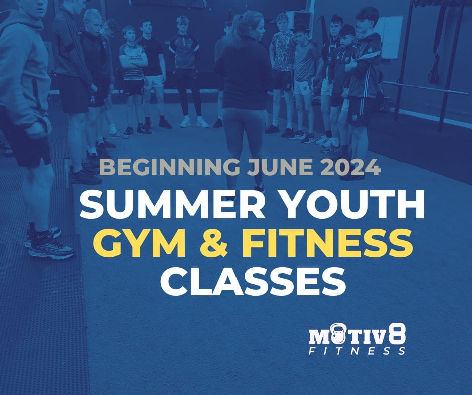 Summer 2024 Youth Gym Classes - Motiv8 Fitness Gym Waterford